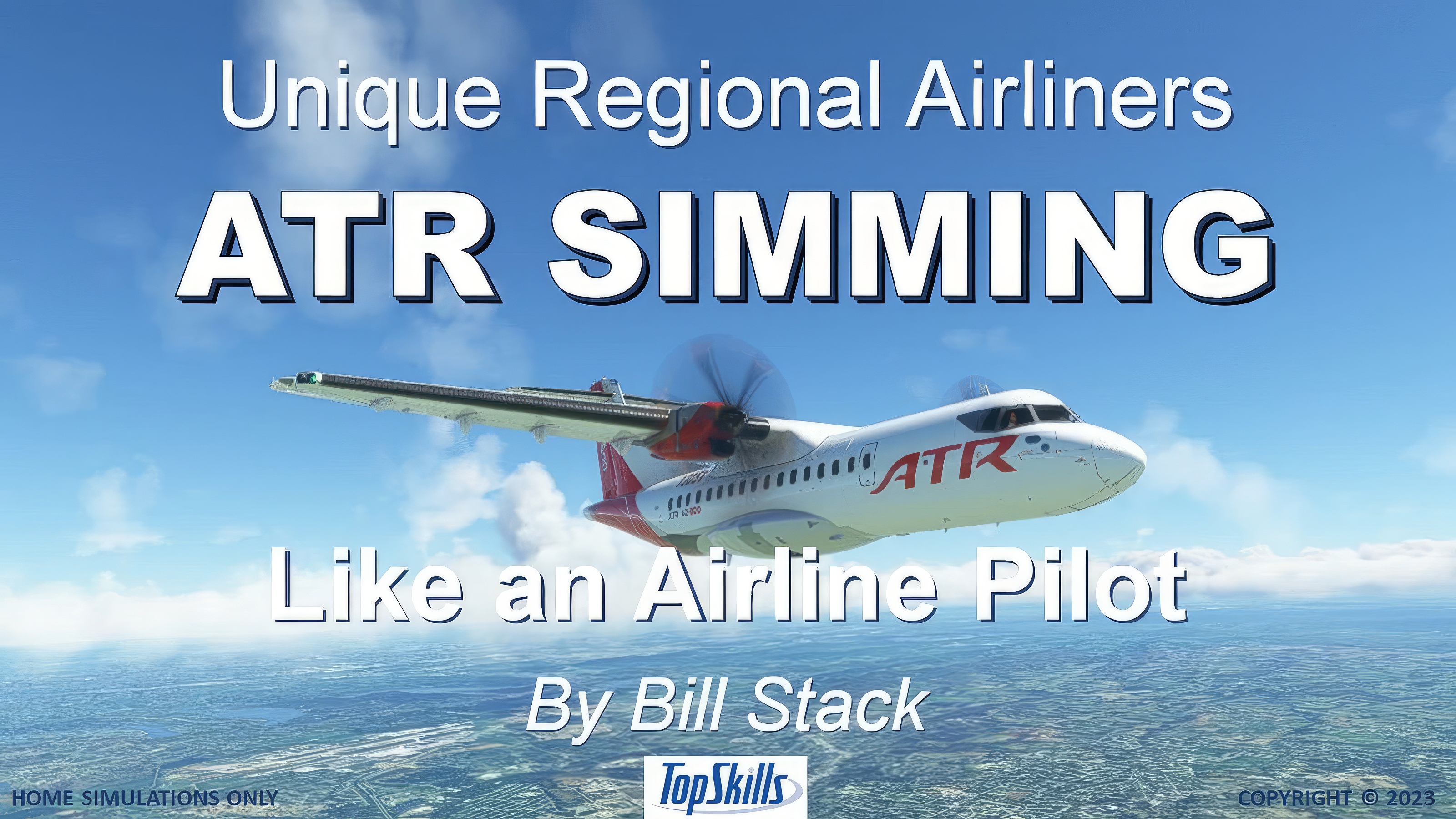 ATR Simming: ATR 42/72 Flight Tutorial/Manual/Guide for MSFS by TopSkills
